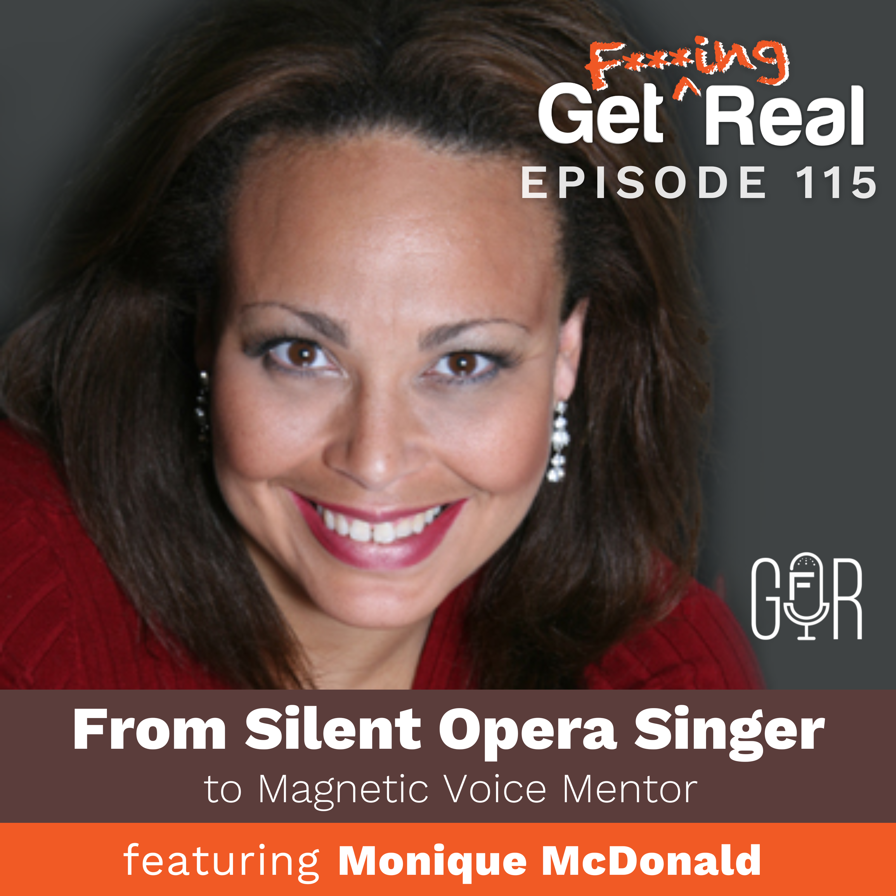 #115: From Silent Opera Singer to Magnetic Voice Mentor | Monique ...